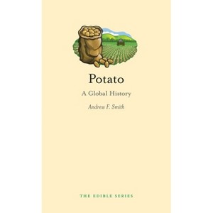 Potato - (Edible) by Andrew F Smith (Hardcover) : Target