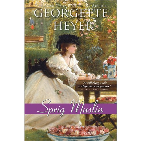 Sprig Muslin - (regency Romances) By Georgette Heyer (paperback) : Target