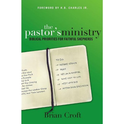 The Pastor's Ministry - By Brian Croft (paperback) : Target