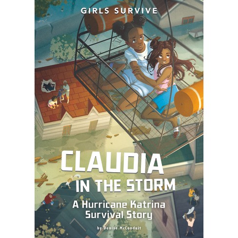 Claudia In The Storm - (girls Survive) By Denise Walter Mcconduit ...