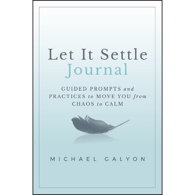 Let It Settle - By Michael Galyon (hardcover) : Target