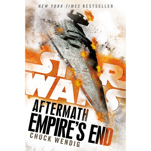 Empire's End - (star Wars: The Aftermath Trilogy) By Chuck Wendig ...