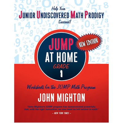 Jump at Home: Grade 1 - (Jump at Home Math Workbooks) by John Mighton ...