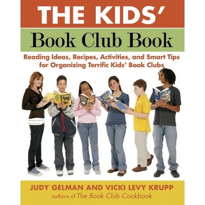 The Kids' Book Club Book - By Judy Gelman & Vicki Levy Krupp (paperback ...
