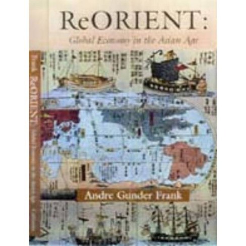 Reorient - By Andre Gunder Frank (paperback) : Target