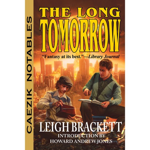 The Long Tomorrow - By Leigh Brackett (paperback) : Target