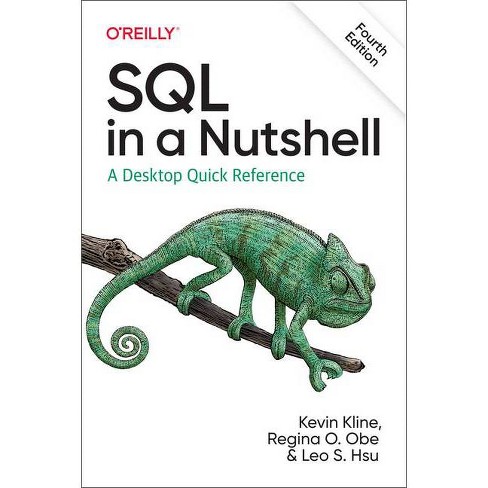 Sql In A Nutshell - 4th Edition By Kevin Kline & Regina O Obe & Leo S ...