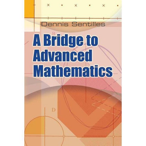 A Bridge To Advanced Mathematics - (dover Books On Mathematics) By ...