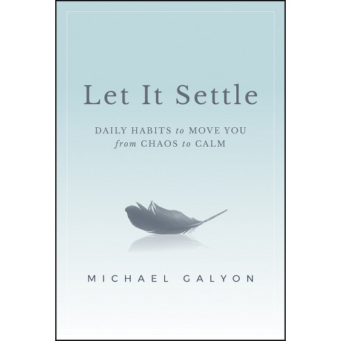 Let It Settle - By Michael Galyon (hardcover) : Target