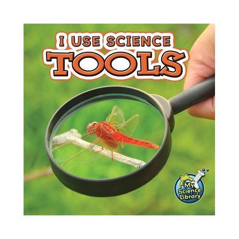 I Use Science Tools - (my Science Library) By Hicks (paperback) : Target