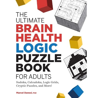 The Ultimate Brain Health Logic Puzzle Book For Adults - (ultimate ...