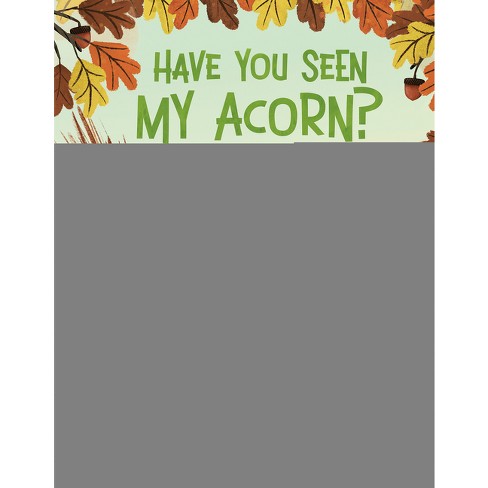 Have You Seen My Acorn? - By Dk Ryland (hardcover) : Target