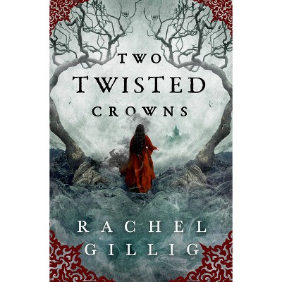 Two Twisted Crowns - (the Shepherd King) By Rachel Gillig (paperback) : Target