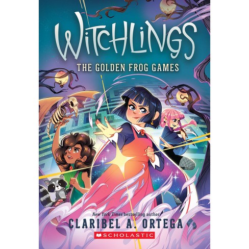 The Golden Frog Games (witchlings 2) - By Claribel A Ortega (paperback ...