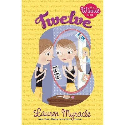 Twelve ( The Winnie Years) (reprint) (paperback) By Lauren Myracle : Target