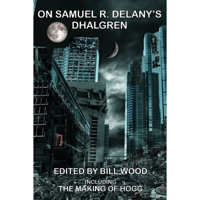 Dhalgren - By Samuel R Delany (paperback) : Target
