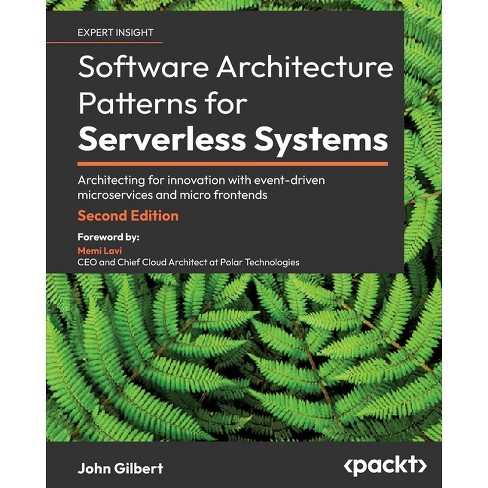 Software Architecture Patterns For Serverless Systems - Second Edition - 2nd Edition By John ...