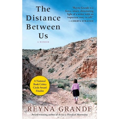 The Distance Between Us - By Reyna Grande (paperback) : Target