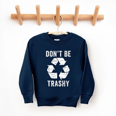 The Juniper Shop Don't Be Trashy Youth Graphic Sweatshirt - S - Navy ...