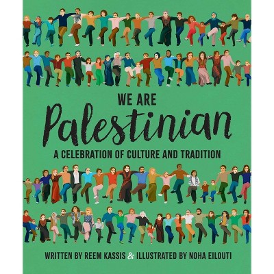 We Are Palestinian - By Reem Kassis (hardcover) : Target
