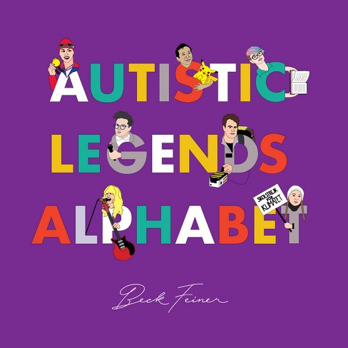 Autistic Legends Alphabet - By Beck Feiner (hardcover) : Target