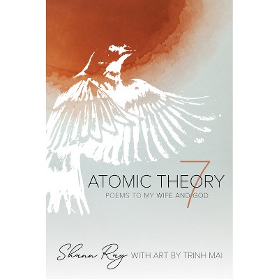 Atomic Theory 7 - By Shann Ray (hardcover) : Target