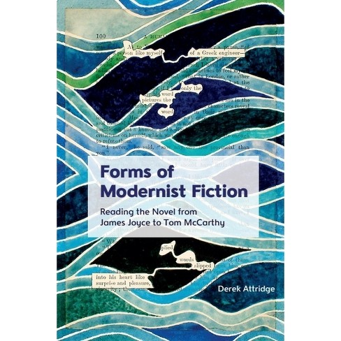 Forms Of Modernist Fiction - By Derek Attridge (hardcover) : Target
