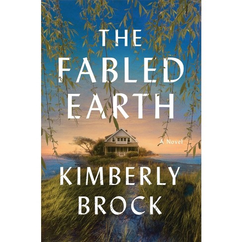 The Fabled Earth - By Kimberly Brock (hardcover) : Target