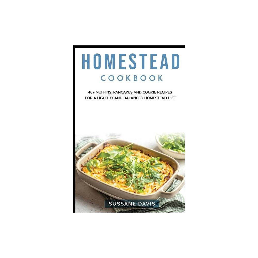 ISBN 9781664047174 - Homestead Cookbook: 40+ Muffins, Pancakes and ...
