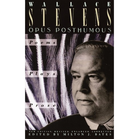 Opus Posthumous - By Wallace Stevens (paperback) : Target