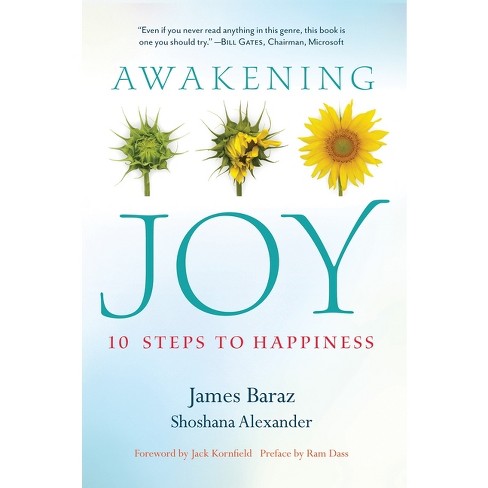 Awakening Joy - By James Baraz & Shoshana Alexander (paperback) : Target