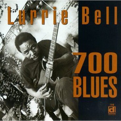Lurrie Bell - 700 Blues (cd) : Target