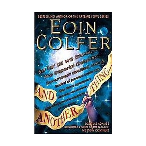 And Another Thing... - By Eoin Colfer (paperback) : Target