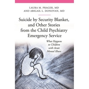 Suicide by Security Blanket, and Other Stories from the Child ...