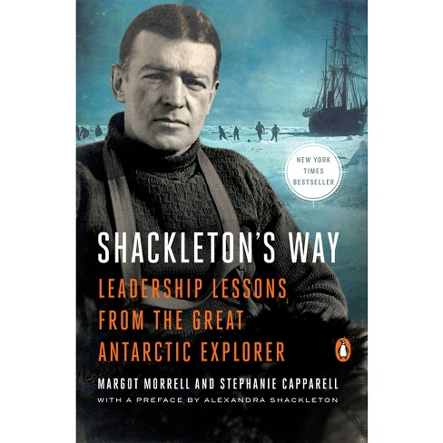 Shackleton's Way - By Margot Morrell & Stephanie Capparell (paperback ...