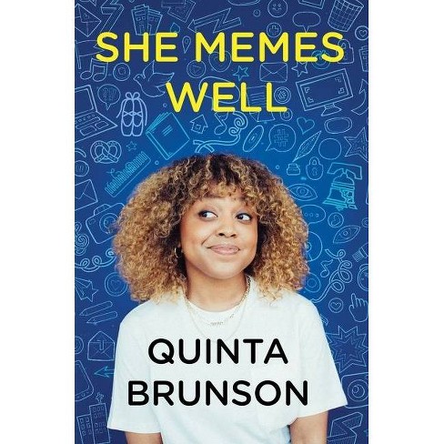 She Memes Well - By Quinta Brunson (hardcover) : Target