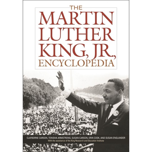 The Martin Luther King, Jr., Encyclopedia - By Clayborne Carson ...