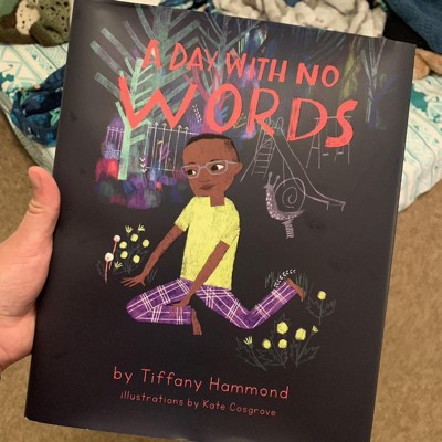 A Day With No Words - By Tiffany Hammond (hardcover) : Target
