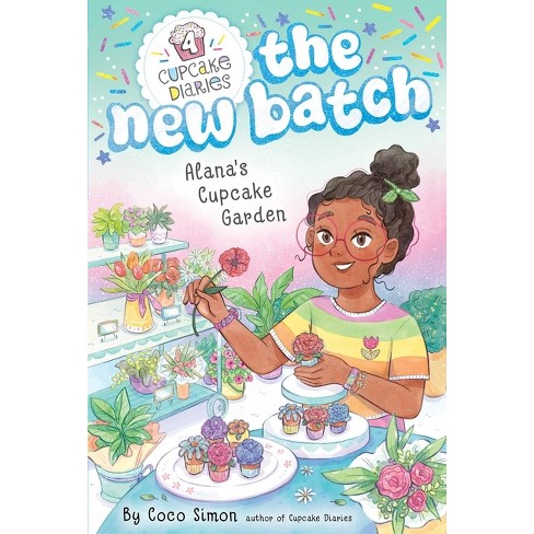 Alana's Cupcake Garden - (cupcake Diaries: The New Batch) By Coco Simon ...