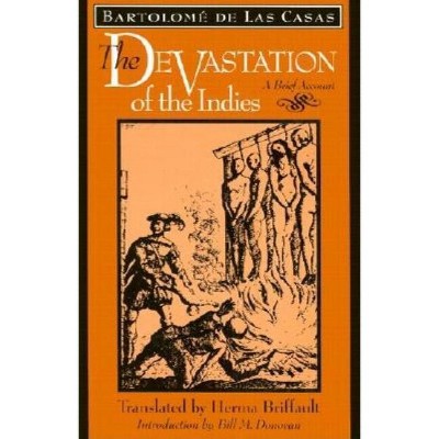 A Brief Account Of The Destruction Of The Indies - By Bartolome De Las ...