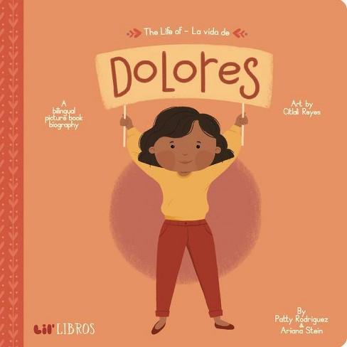 The Life Of / La Vida De Dolores - By Patty Rodriguez & Ariana Stein ...