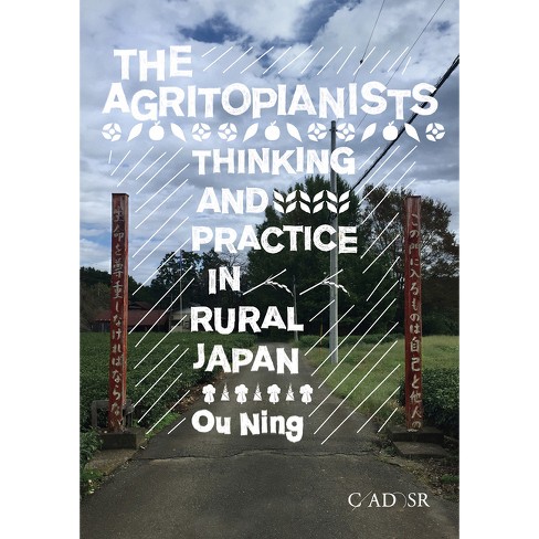The Agritopianists - By Ou Ning (hardcover) : Target