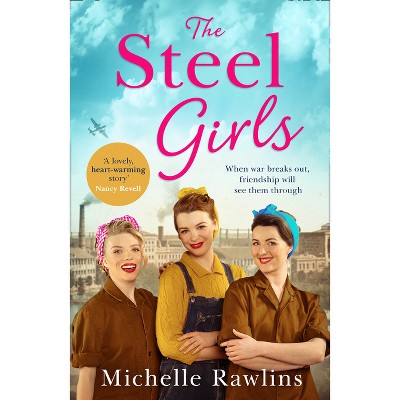 The Steel Girls - By Michelle Rawlins (paperback) : Target