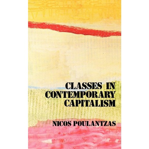Classes In Contemporary Capitalism - By Nicos Poulantzas (paperback ...
