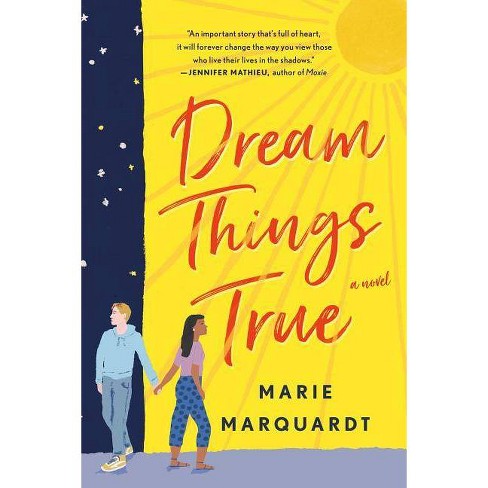 Dream Things True - By Marie Marquardt (paperback) : Target