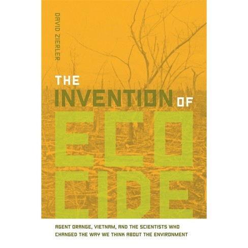 The Invention Of Ecocide - By David Zierler (paperback) : Target