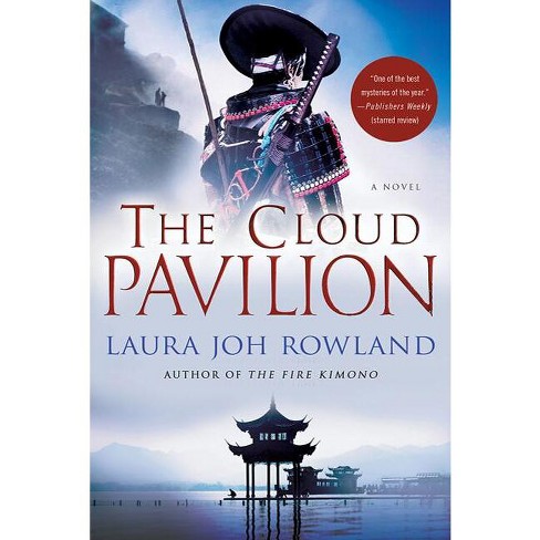The Cloud Pavilion - (sano Ichiro Novels) By Laura Joh Rowland ...