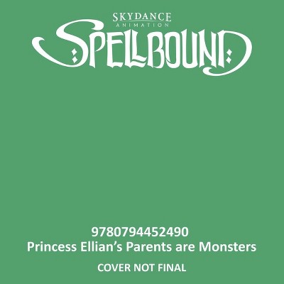 Spellbound: Princess Ellian's Parents Are Monsters - (8x8) By Devra ...