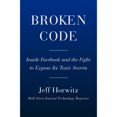 Broken Code - By Jeff Horwitz (hardcover) : Target