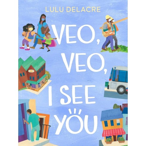 Veo, Veo, I See You - By Lulu Delacre (hardcover) : Target